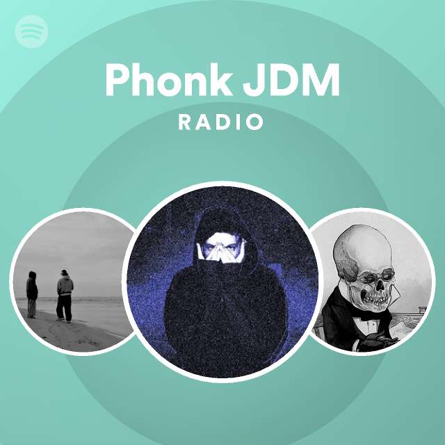 Phonk JDM Radio - playlist by Spotify | Spotify