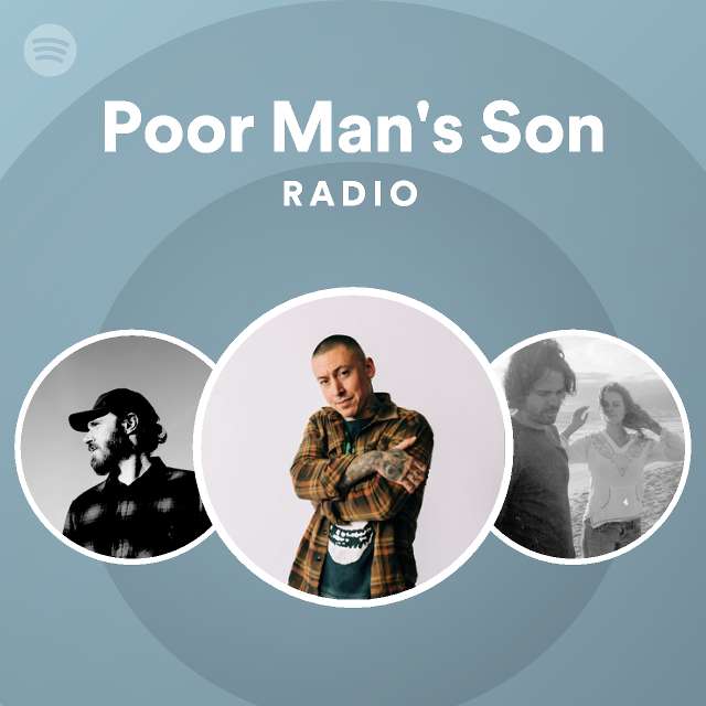 Poor Man's Son Radio - playlist by Spotify | Spotify