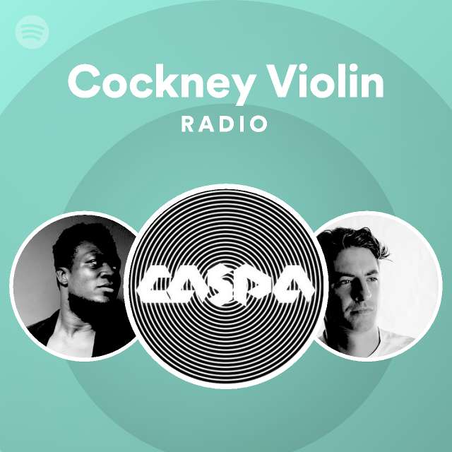 Cockney Violin Radio - playlist by Spotify | Spotify
