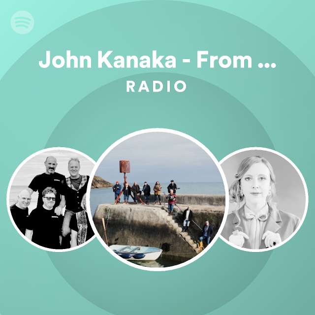 John Kanaka - From "Keep Hauling" Soundtrack Radio - playlist by ...