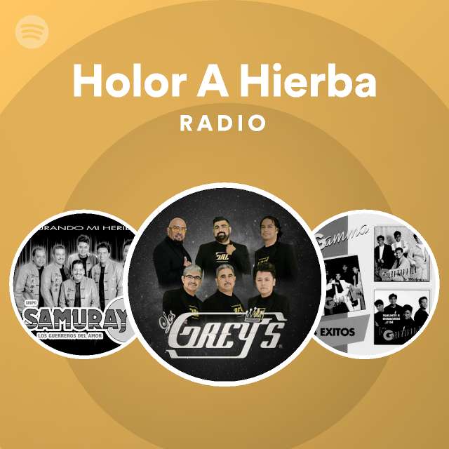 Holor A Hierba Radio - playlist by Spotify | Spotify