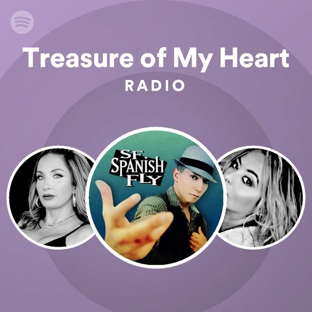 Treasure of My Heart Radio - playlist by Spotify | Spotify