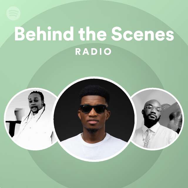 Behind the Scenes Radio - playlist by Spotify | Spotify