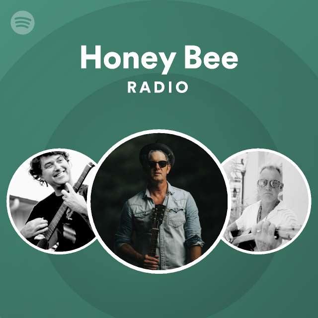 Honey Bee Radio - playlist by Spotify | Spotify