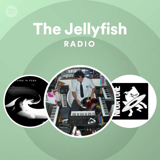 The Jellyfish Radio - playlist by Spotify | Spotify