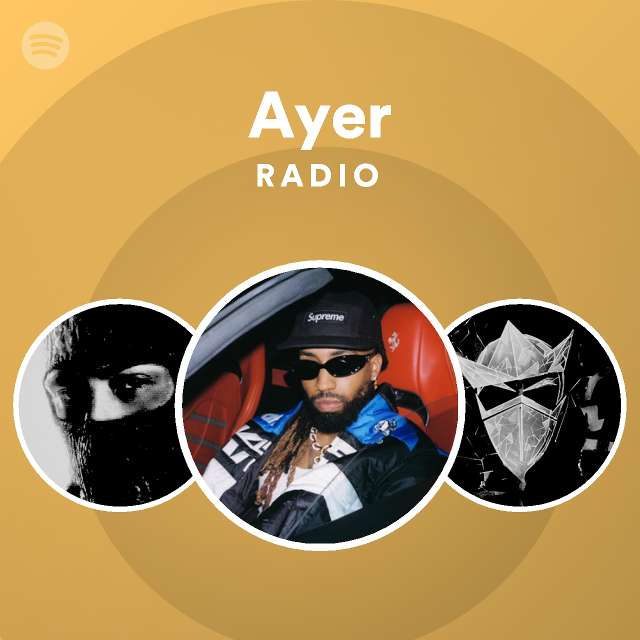 Ayer Radio - playlist by Spotify | Spotify