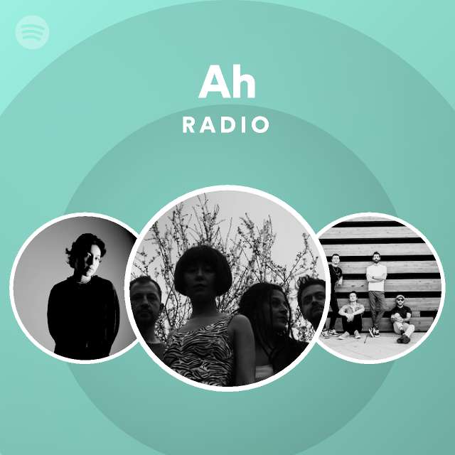 Ah Radio - playlist by Spotify | Spotify
