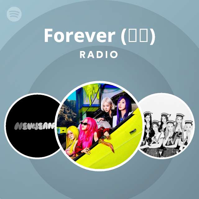 Forever (약속) Radio - playlist by Spotify | Spotify