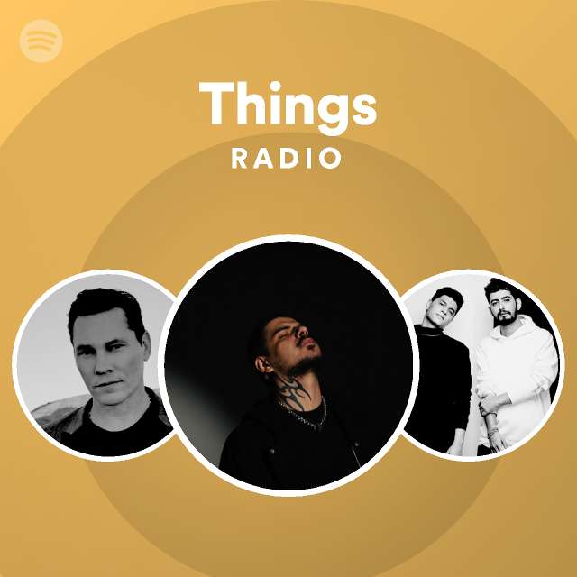 Things Radio - playlist by Spotify | Spotify