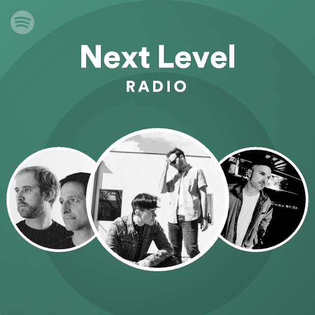 Next Level Radio | Spotify Playlist