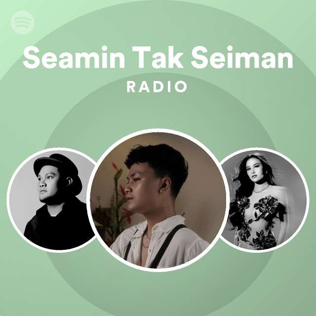 Seamin Tak Seiman Radio - playlist by Spotify | Spotify