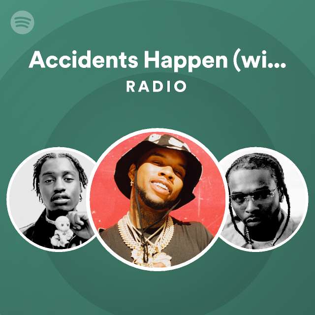 Accidents Happen (with Lil Tjay) Radio - playlist by Spotify | Spotify