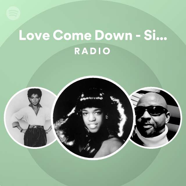 Love Come Down - Single Version Radio - playlist by Spotify | Spotify