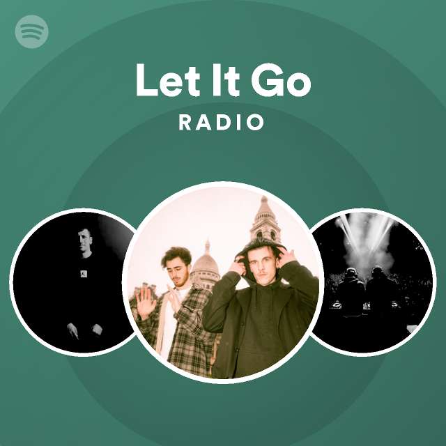 Let It Go Radio | Spotify Playlist