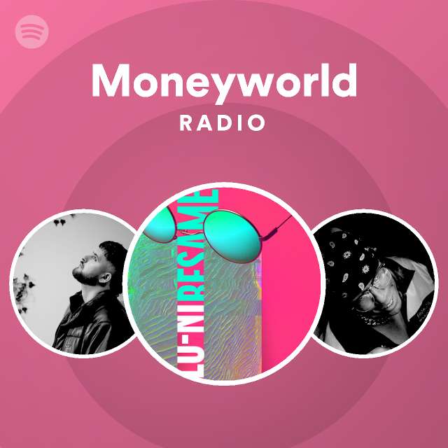 Moneyworld Radio - playlist by Spotify | Spotify
