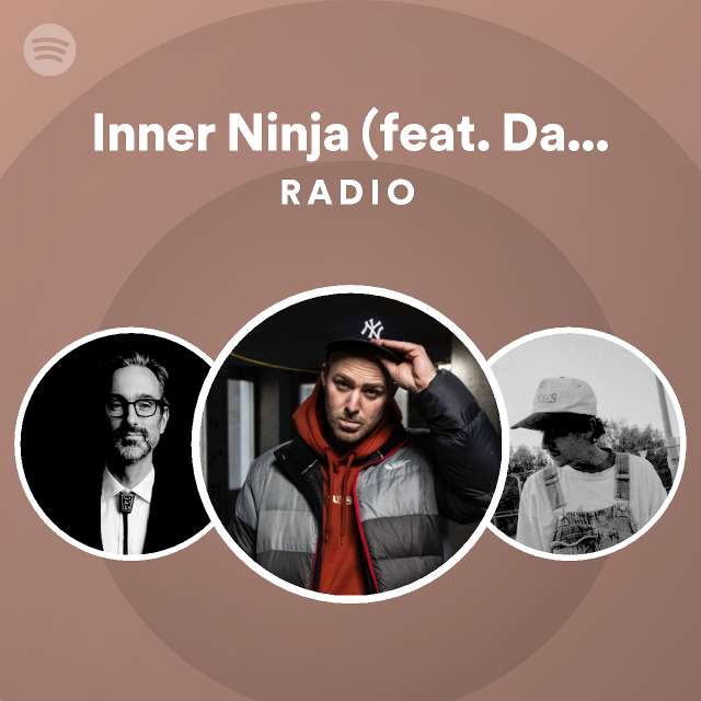 Inner Ninja (feat. David Myles) Radio - playlist by Spotify | Spotify