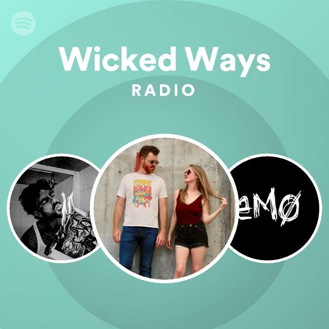 Wicked Ways Radio - playlist by Spotify | Spotify