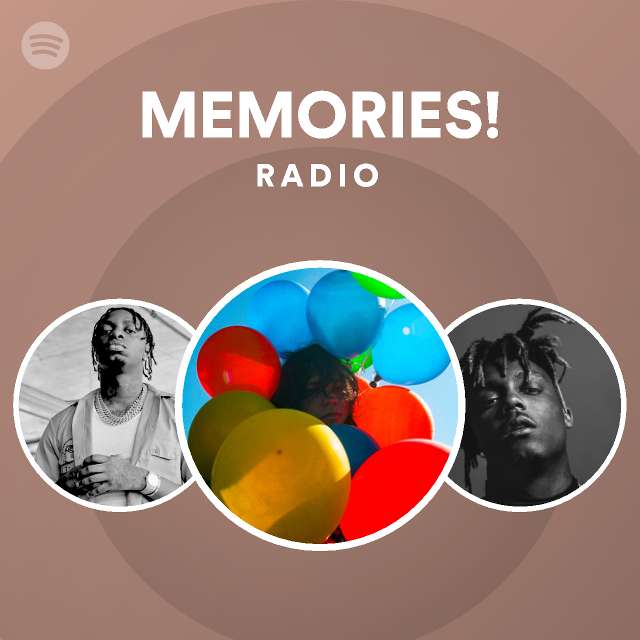 MEMORIES! Radio - playlist by Spotify | Spotify