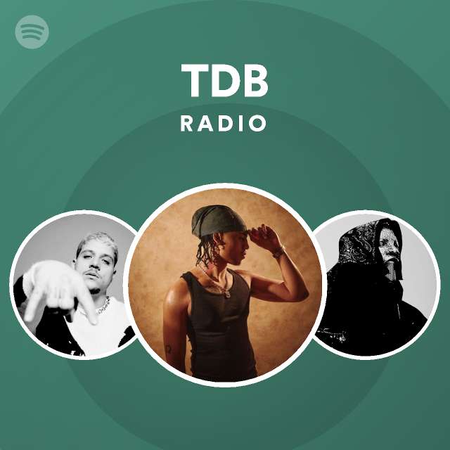 TDB Radio - playlist by Spotify | Spotify