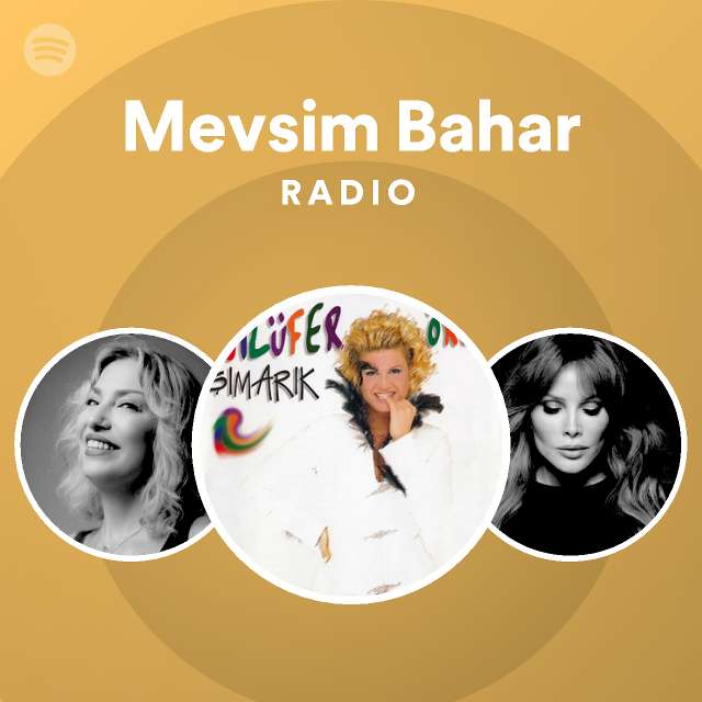 Mevsim Bahar Radio - playlist by Spotify | Spotify