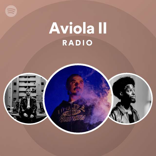 Aviola II Radio - playlist by Spotify | Spotify