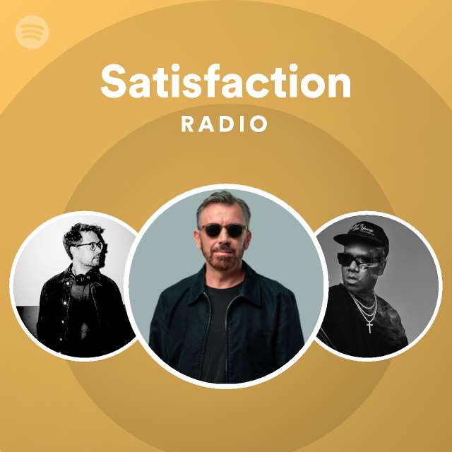 Satisfaction Radio - playlist by Spotify | Spotify