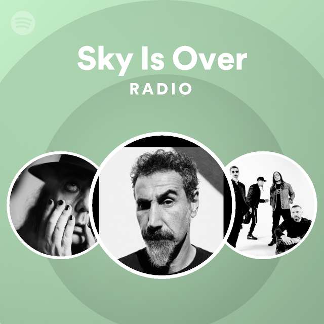Sky Is Over Radio - playlist by Spotify | Spotify