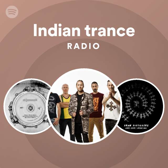Indian trance Radio - playlist by Spotify | Spotify