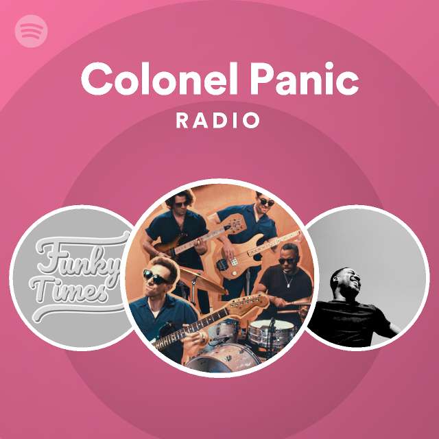 Colonel Panic Radio - playlist by Spotify | Spotify