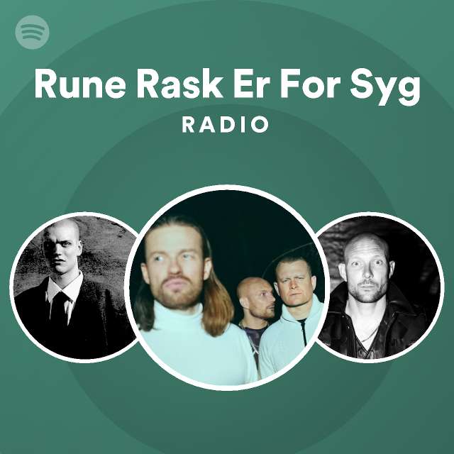 Rune Rask Er For Syg Radio - playlist by Spotify | Spotify