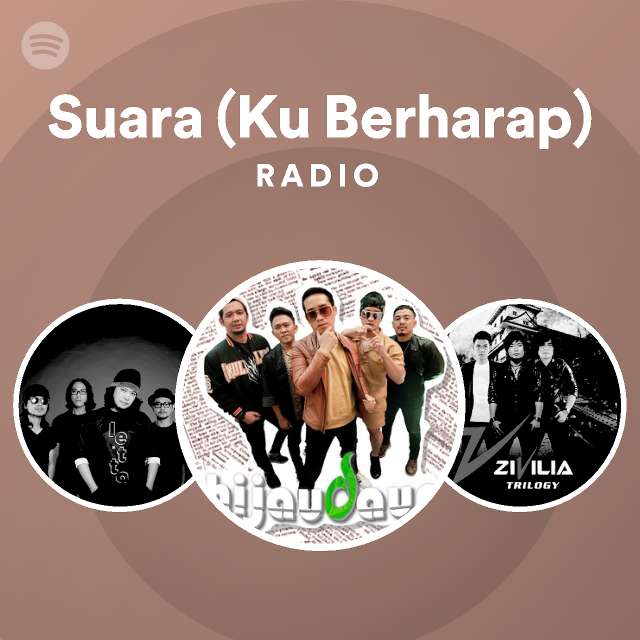 Suara (Ku Berharap) Radio - playlist by Spotify | Spotify