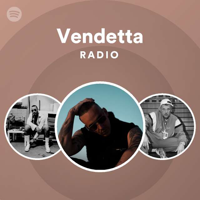 Vendetta Radio - playlist by Spotify | Spotify