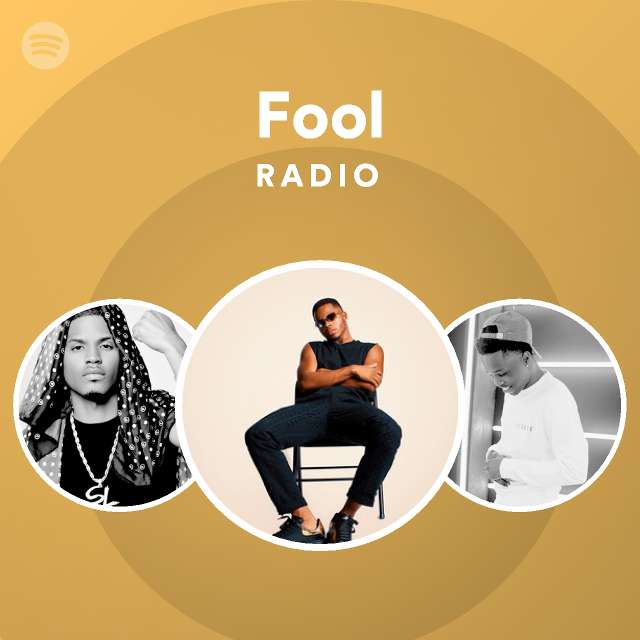 Fool Radio - playlist by Spotify | Spotify