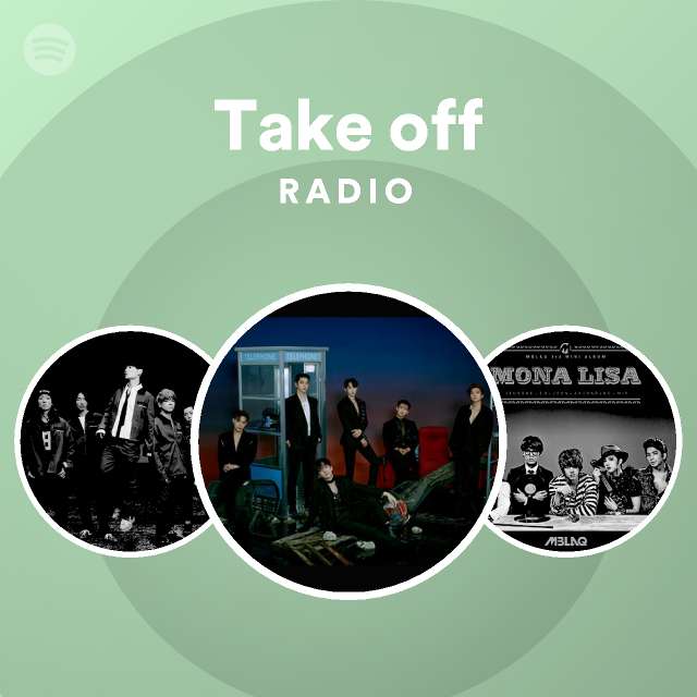 Take off Radio - playlist by Spotify | Spotify