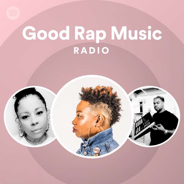 Good Rap Music Radio - playlist by Spotify | Spotify