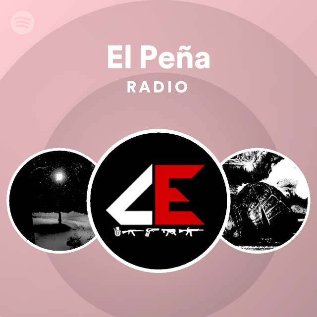 El Peña Radio - playlist by Spotify | Spotify