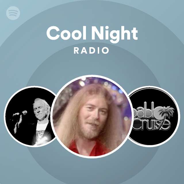 Cool Night Radio - playlist by Spotify | Spotify