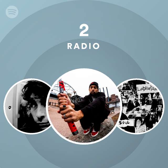 2 Radio - playlist by Spotify | Spotify