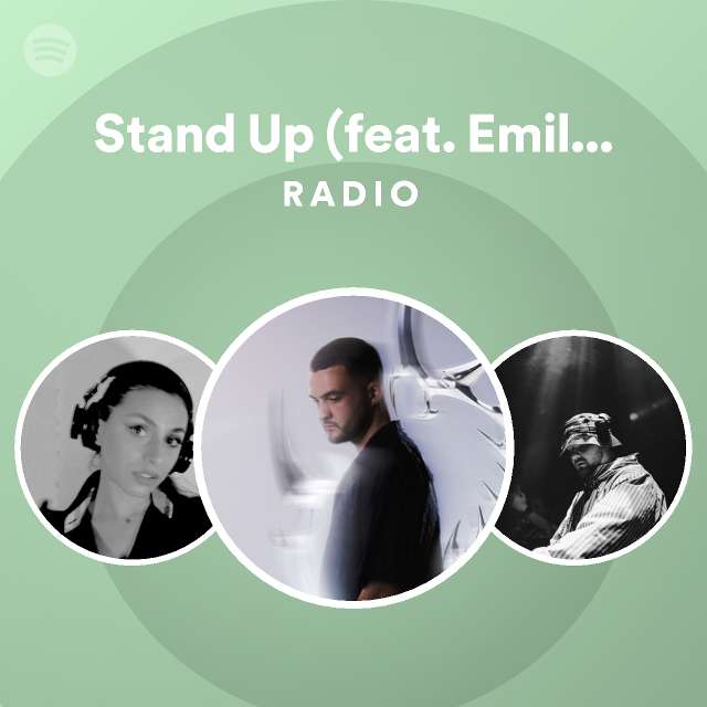 Stand Up (feat. Emily Makis) Radio - playlist by Spotify | Spotify