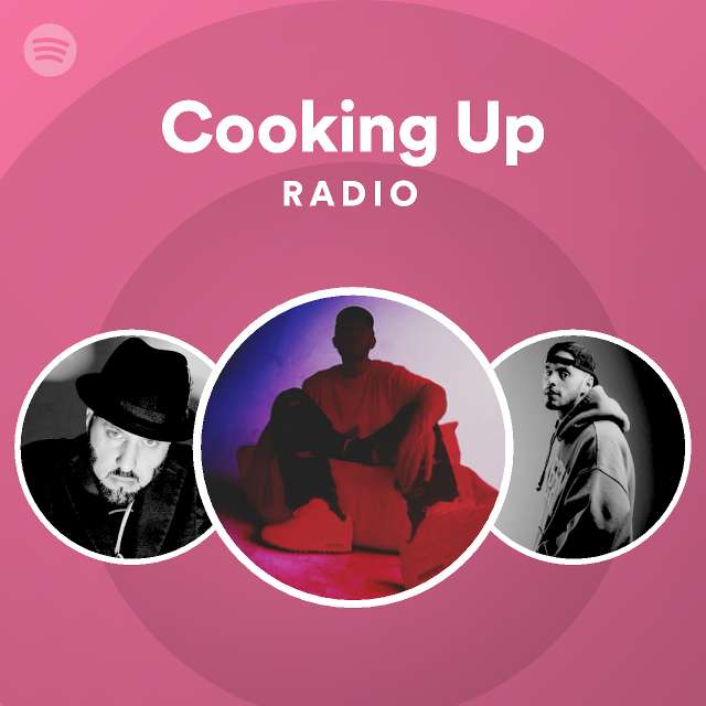 Cooking Up Radio - playlist by Spotify | Spotify