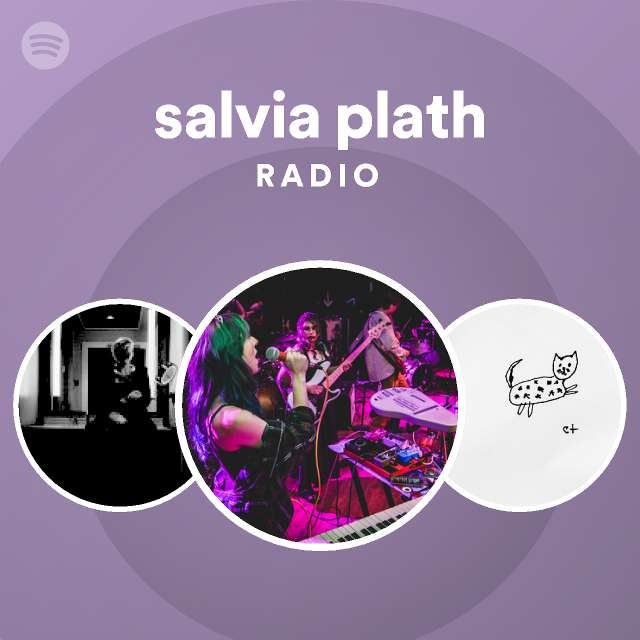 salvia plath Radio - playlist by Spotify | Spotify