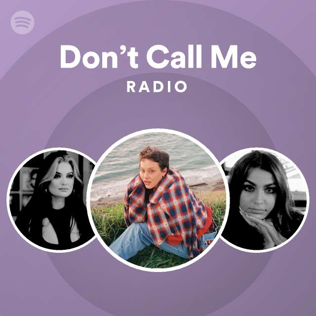 Don’t Call Me Radio - playlist by Spotify | Spotify