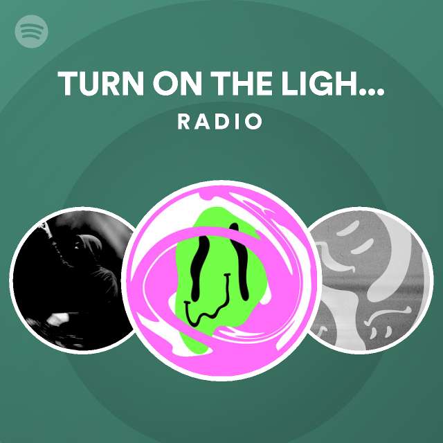 TURN ON THE LIGHTS (TECHNO) Radio - playlist by Spotify | Spotify