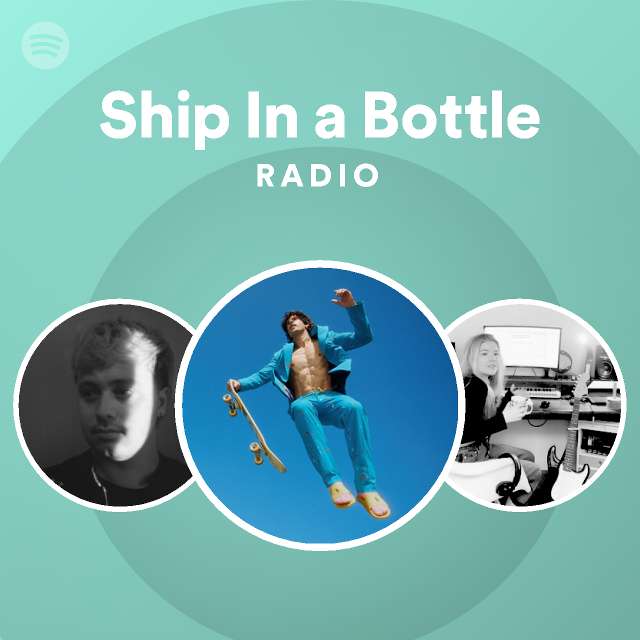 Ship In a Bottle Radio - playlist by Spotify | Spotify