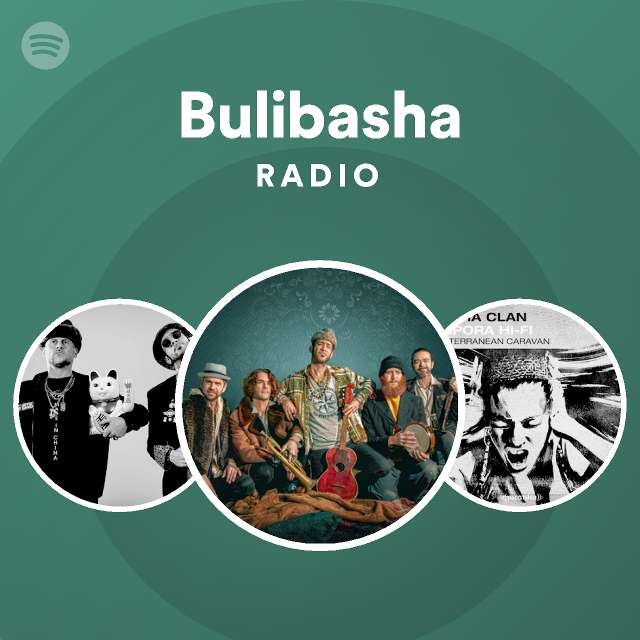 Bulibasha Radio - playlist by Spotify | Spotify