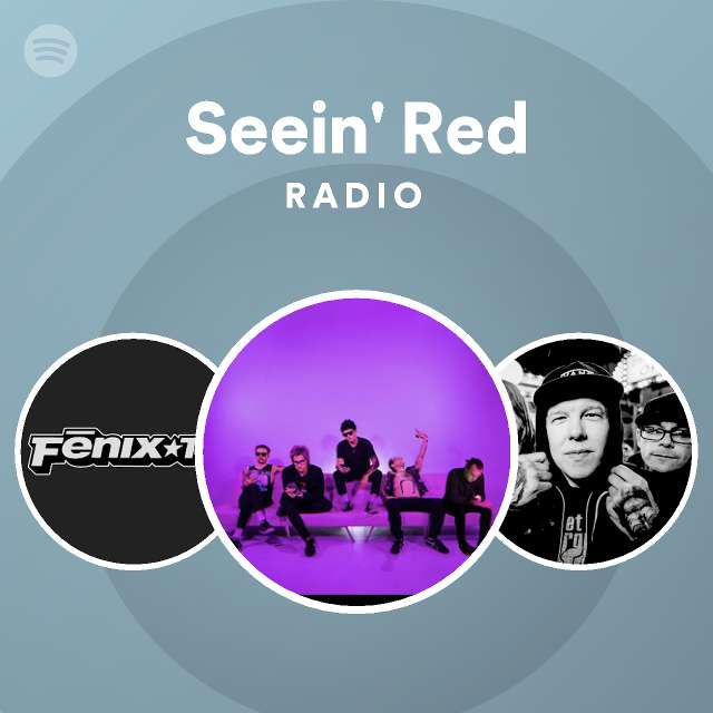 Seein' Red Radio - playlist by Spotify | Spotify