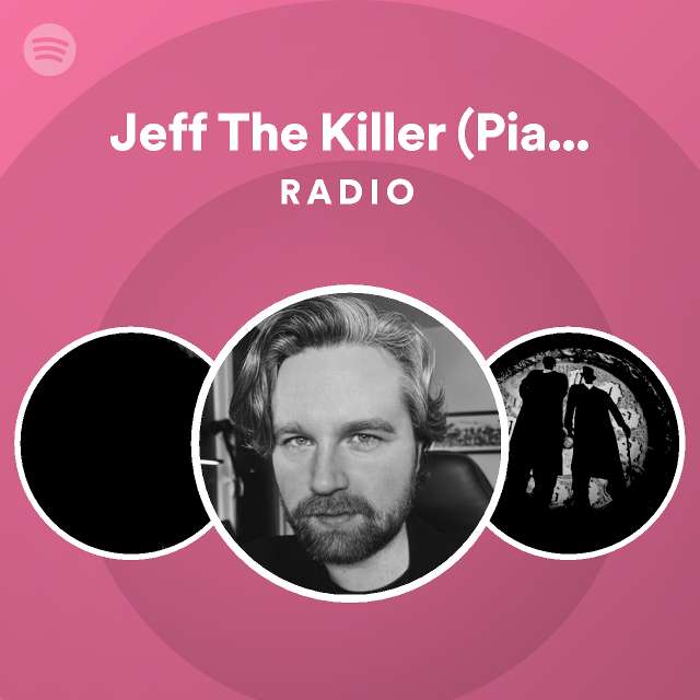 Jeff The Killer (Piano Version) [Sweet Dreams Are Made Of Screams ...