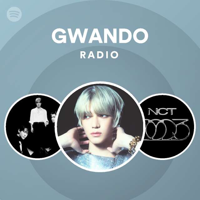 GWANDO Radio - playlist by Spotify | Spotify