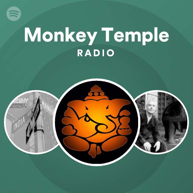 Monkey Temple Radio - playlist by Spotify | Spotify