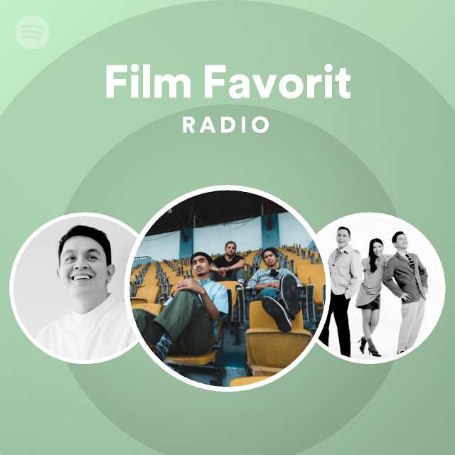 Film Favorit Radio - playlist by Spotify | Spotify